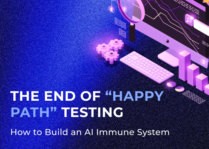 The End of Happy Path Testing: Building an AI Immune System